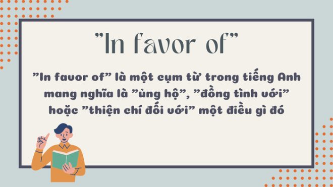 In favor of là gì? Khám phá ý nghĩa và cách sử dụng